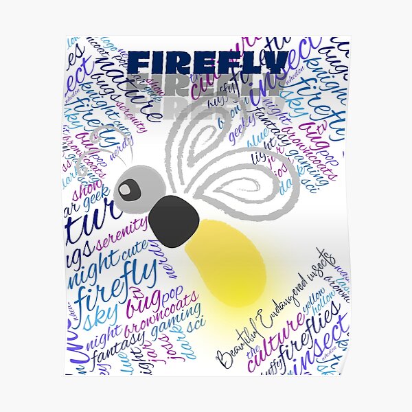 " Endangered Firefly" Poster for Sale by yassooarts | Redbubble