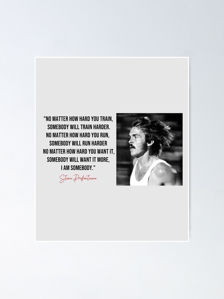 "Steve Prefontaine quote, Running Quotes Steve Prefontaine" Poster for ...
