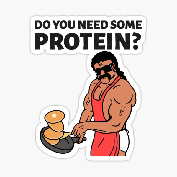 "Do you need some protein?" Sticker for Sale by Zerga3 | Redbubble