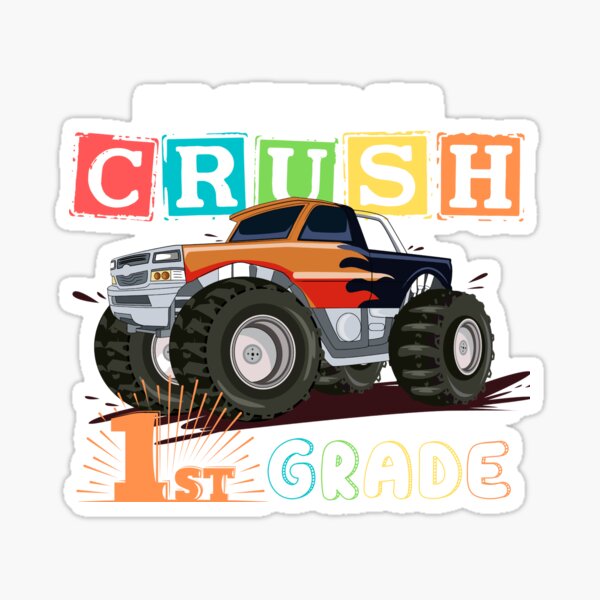 "Monster Truck Ready To Crush First Grade Back To School " Sticker for ...