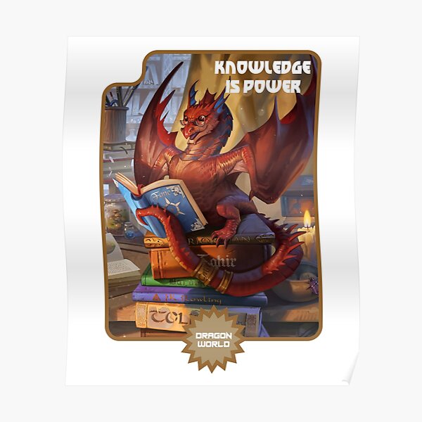 "Knowledge Is Power - Dragon World - Back To School" Poster for Sale by RepublicOfArt | Redbubble