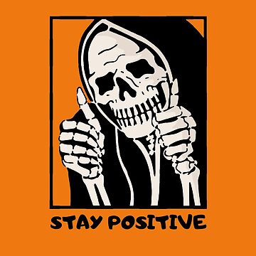 "Skull stay positive, Stay Positive, Skeleton Halloween, Funny ...