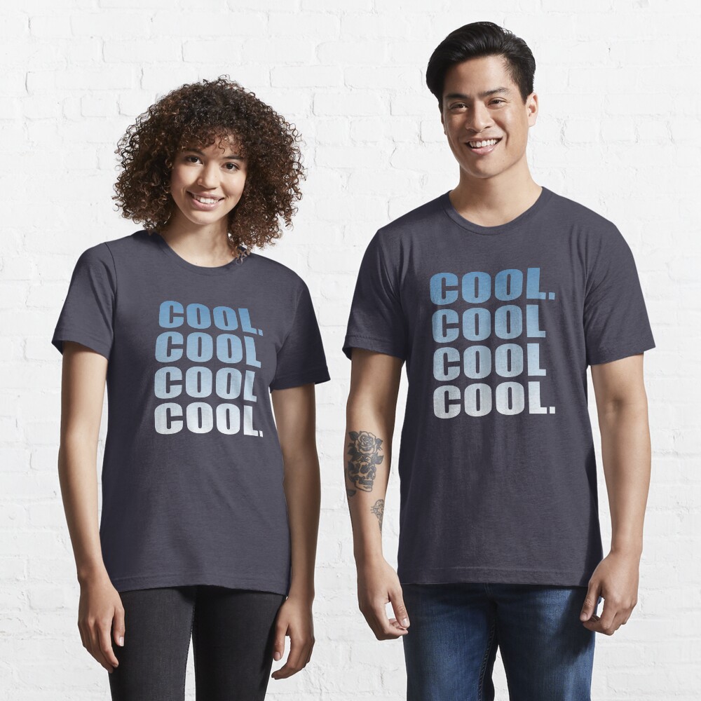 "Community - Cool. Cool Cool Cool." T-shirt for Sale by everything-shop ...