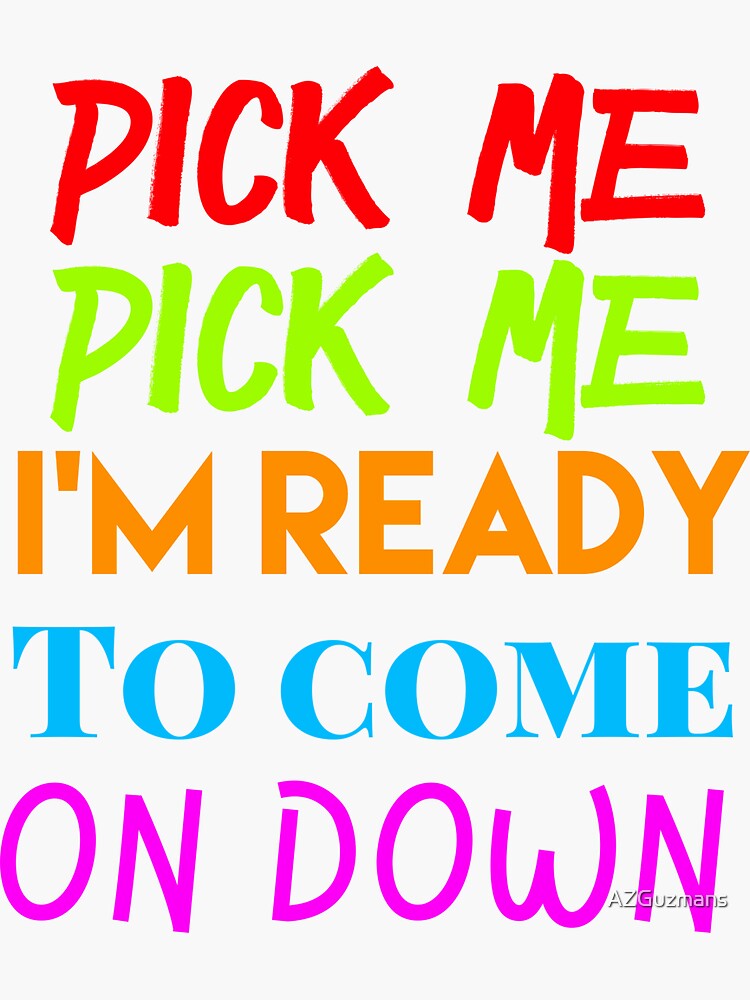 "TV Game Show Pick Me Come On Down" Sticker for Sale by AZGuzmans ...