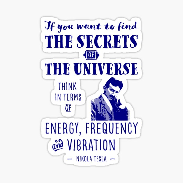 "Nikola Tesla quote Energy Frequency Vibration navy blue" Sticker for ...