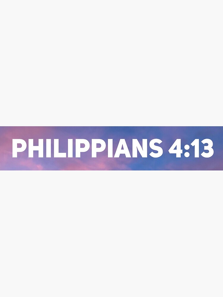 "Philippians 4:13" Sticker by clairestickers | Redbubble