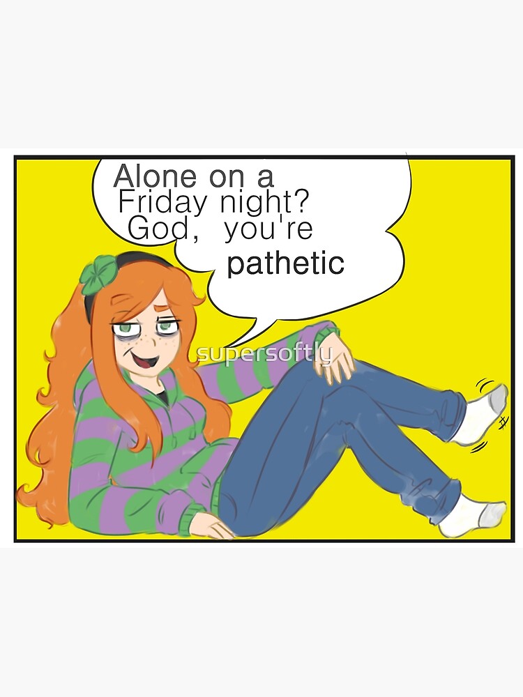 "Alone on a Friday Night" Poster for Sale by supersoftly | Redbubble