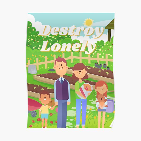 "Destroy Lonely " Poster for Sale by UrsaOasis | Redbubble