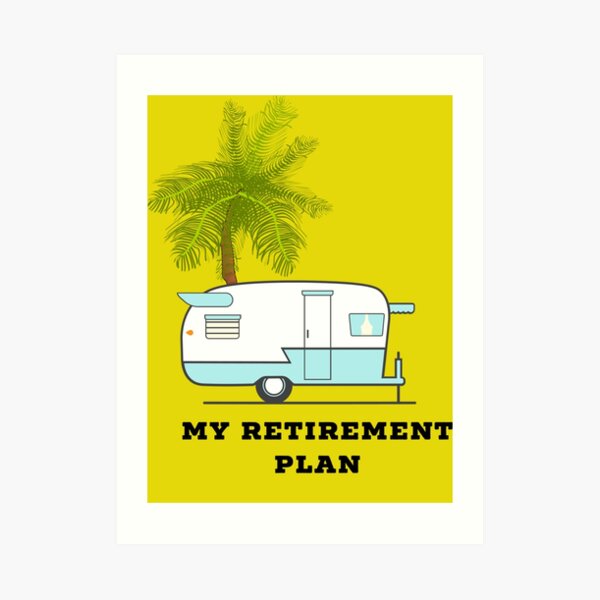"Mon Plan De Retraite RV Et Palmier " Art Print for Sale by ...