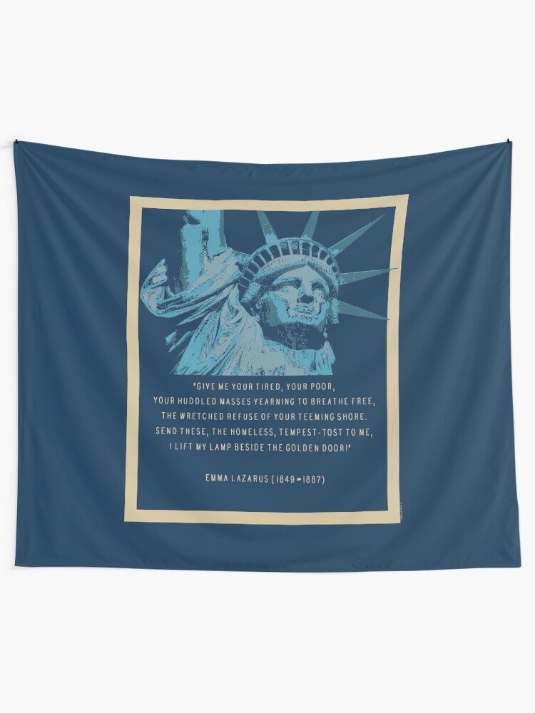 "Give Me Your Tired Statue of Liberty Quote" Tapestry for Sale by ...