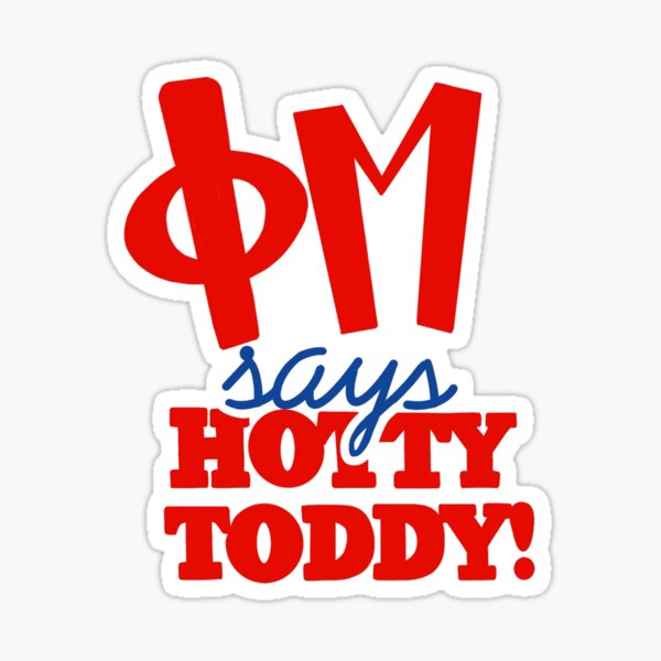 "Phi Mu say Hotty Toddy" Sticker for Sale by lcd93 | Redbubble