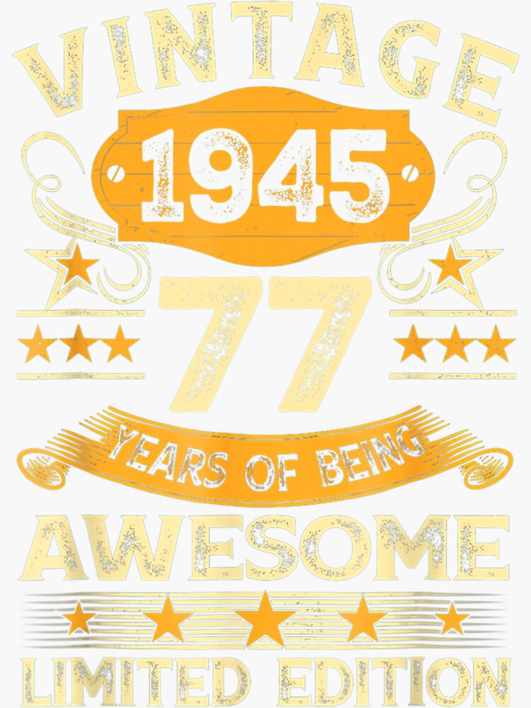 "77 Year Old Gifts Vintage 1945 Limited Edition 77th Birthday Shirt ...