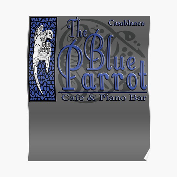 "Casablanca - The Blue Parrot" Poster for Sale by AmosSwaniawski ...