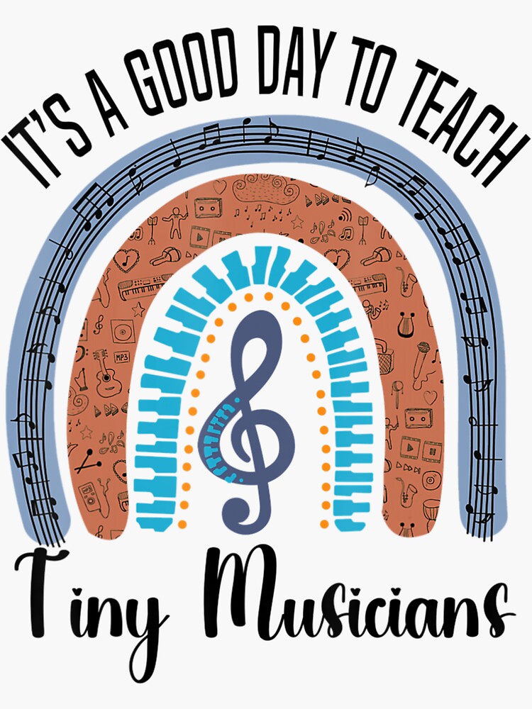 "Its A Good Day To Teach Tiny Musicians Music Teacher Rainbow" Sticker ...