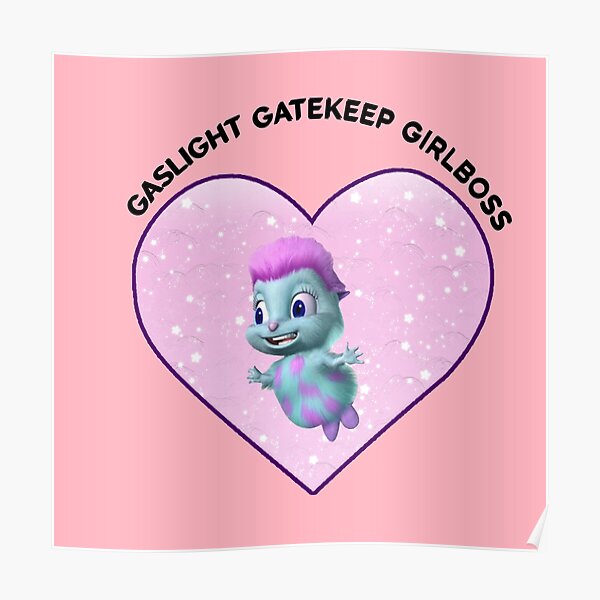 "Gaslight Gatekeep Girlboss Bibble" Poster for Sale by skyaswani ...