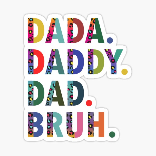 "Dada Dady Dad Bruh" Sticker for Sale by Lazza-Tracks | Redbubble