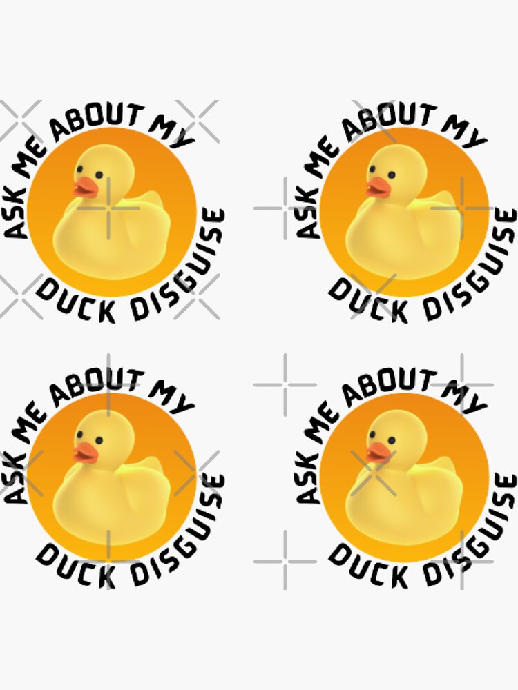 "Ask Me About My Duck Disguise Funny Quack Costume" Sticker for Sale by ...