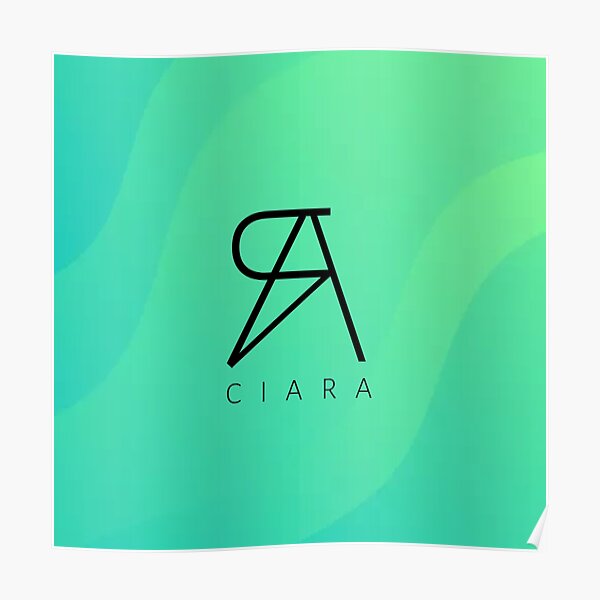 "Ciara name logo" Poster for Sale by Supriyart | Redbubble
