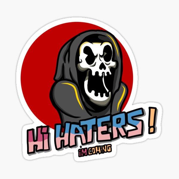 "Hi Haters! iam coming" Sticker for Sale by Adlani | Redbubble