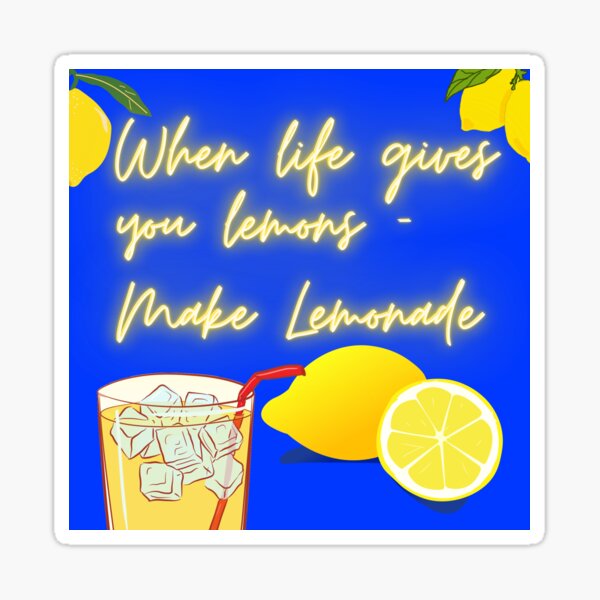 "When Life Gives You Lemonds, Make Lemonade." Sticker for Sale by Simplex-Designs | Redbubble