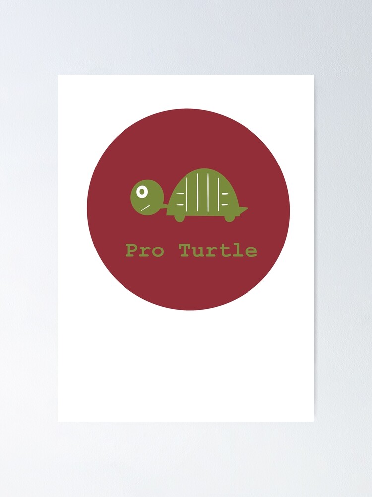 "Pro Turtle, Pro Turtle, Pro Natura" Poster for Sale by RAbeille ...