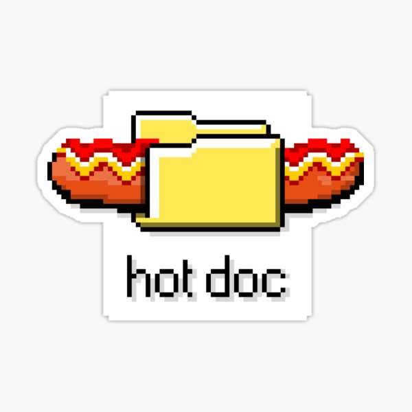 "hot doc" Sticker for Sale by ILoveWastinTime | Redbubble