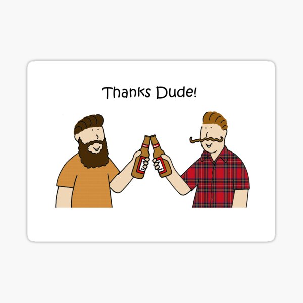 "Thanks Dude Hipster Bromance Cartoon" Sticker for Sale by KateTaylor ...