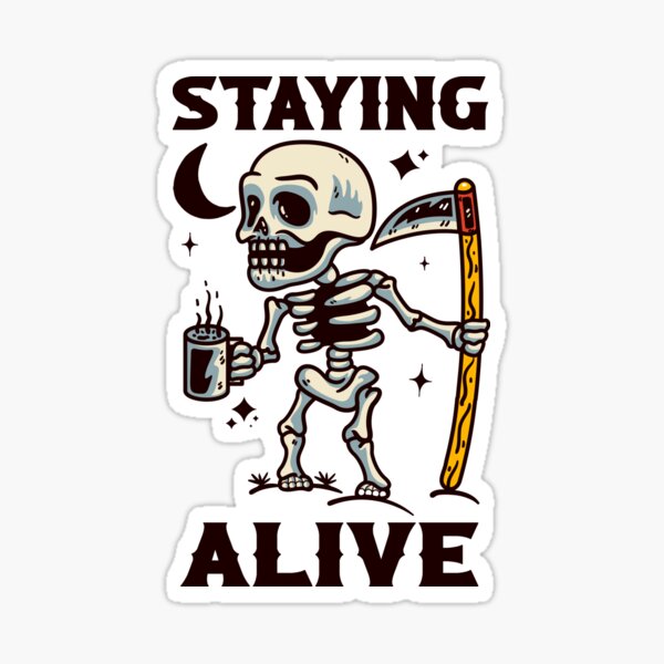 "Staying Alive Coffee Halloween, Coffee Addict skeleton" Sticker for ...
