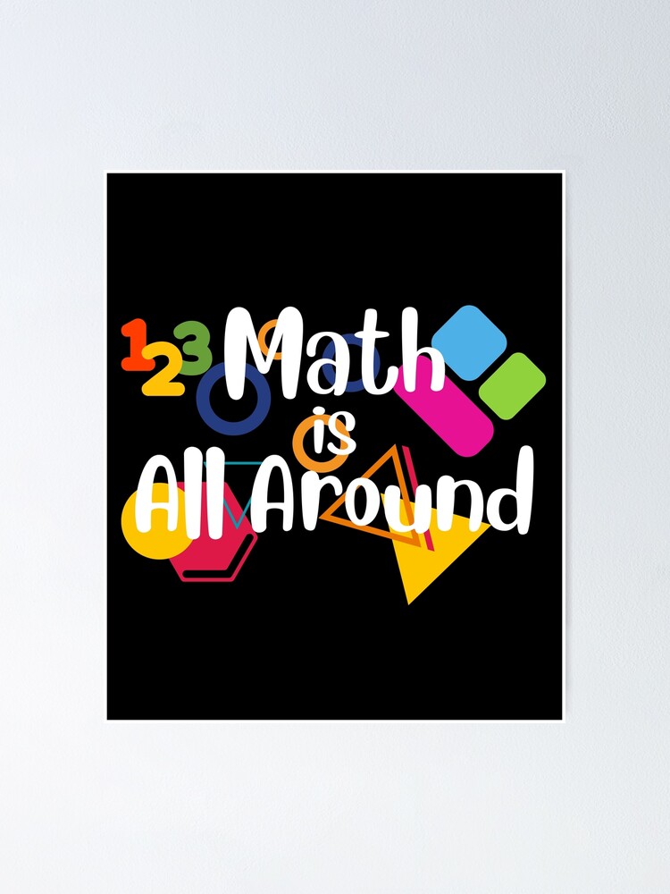"Math is All Around - Funny Math for Teacher Men Women Boys and Girls ...