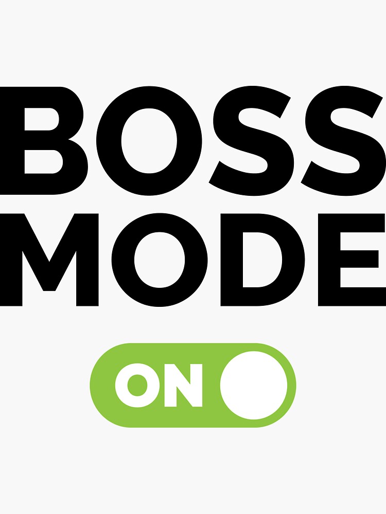 "Boss Mode On" Sticker for Sale by freshLayer | Redbubble
