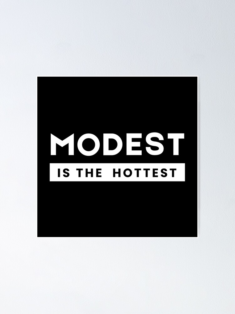 "Modest is the hottest" Poster for Sale by Larrix | Redbubble