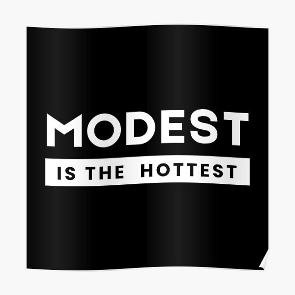 "Modest is the hottest" Poster for Sale by Larrix | Redbubble