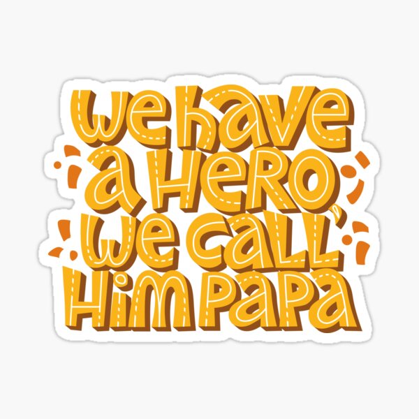 "Dad - Papa - Hero" Sticker for Sale by Creativesbyjam | Redbubble