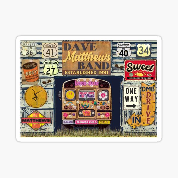 "DMB Dave Matthews Band Rusted Signs Hippie Love Bus" Sticker for Sale ...