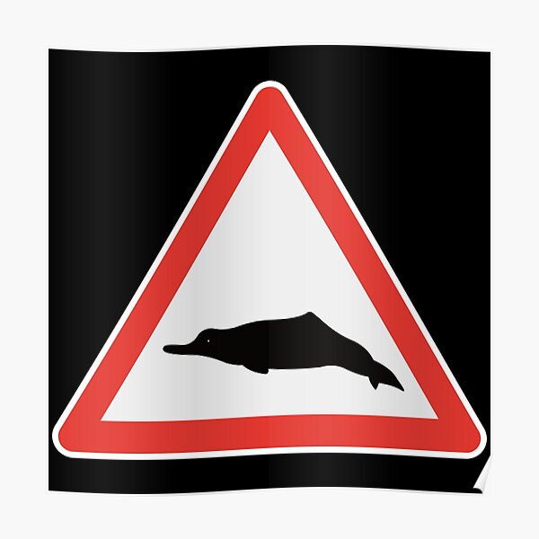 "Baiji Yangtze Chinese River Dolphin Extinct Road Sign Holocene" Poster ...