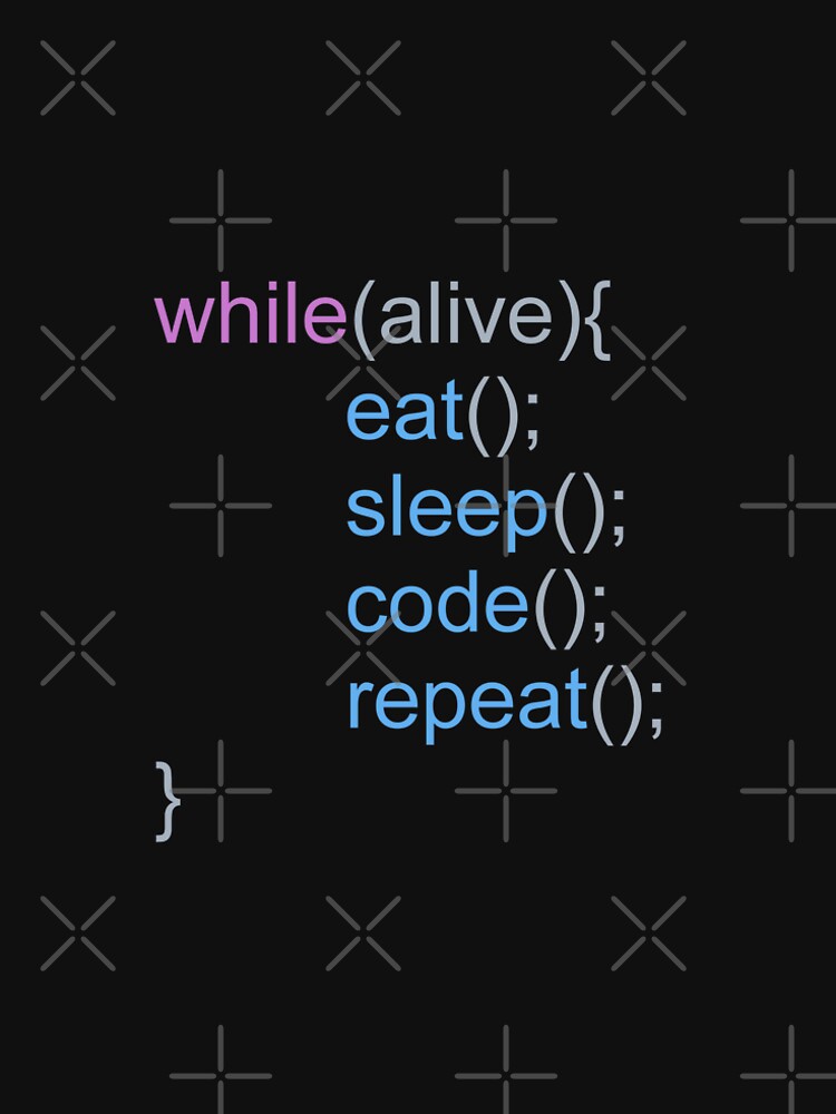 "If alive, eat,sleep,code,repeat" T-shirt by rodamashop | Redbubble