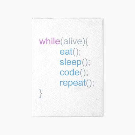 "If alive, eat,sleep,code,repeat" Art Board Print by rodamashop | Redbubble