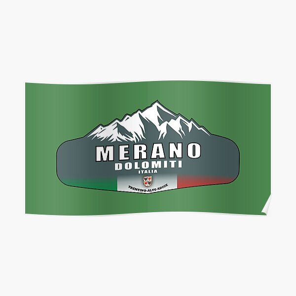 "Merano Dolomiti Italia flag Mountains " Poster for Sale by SoulSafe ...