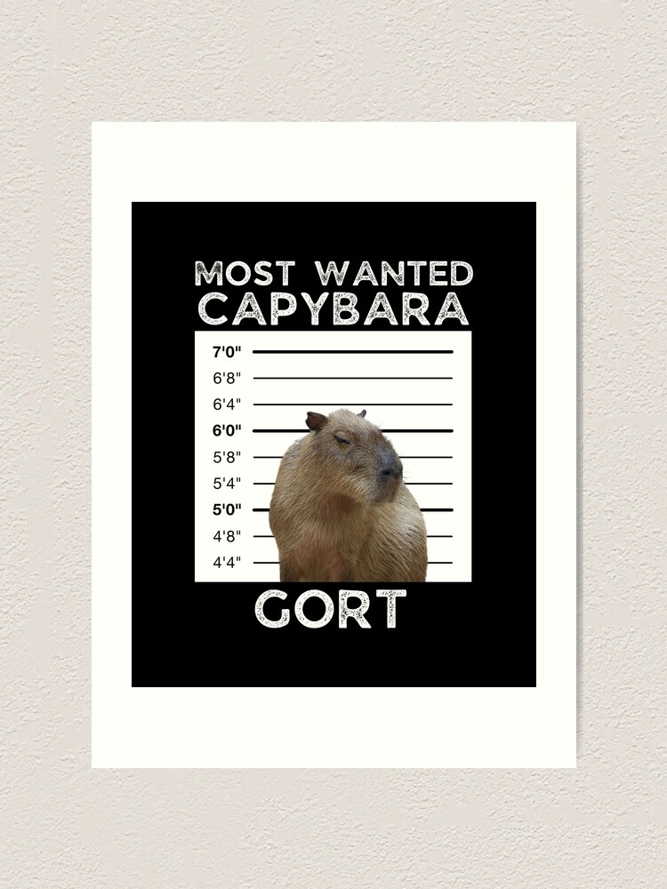 "Gort Wanted Poster Capybara Committing Crimes Capy Mugshot" Art Print ...