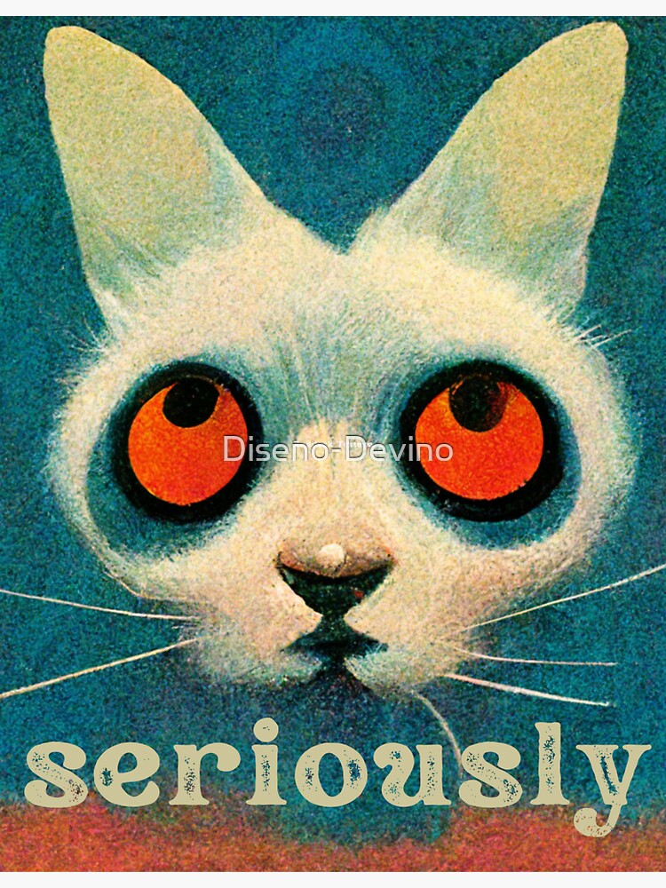 "Seriously" Sticker for Sale by Diseno-Devino | Redbubble