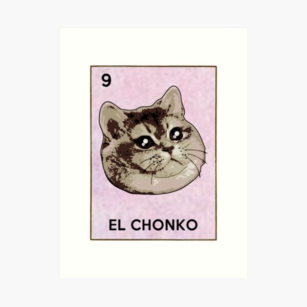 "Chonk Cat Meme Loteria" Art Print for Sale by electrovista | Redbubble