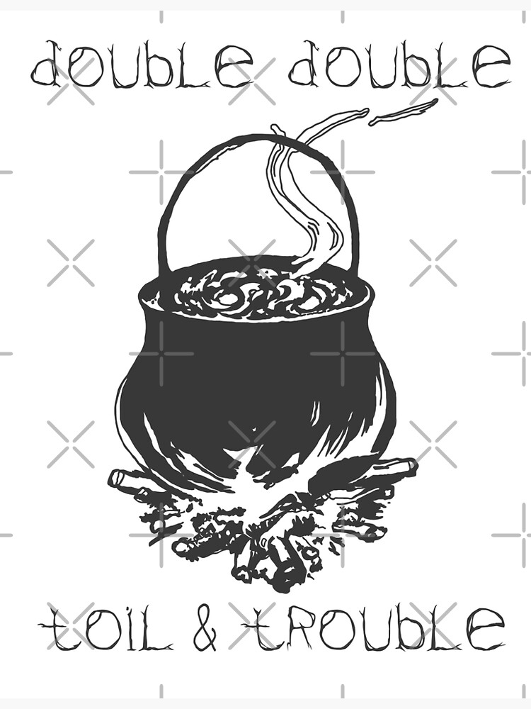 "Double Double Toil & Trouble - Hexe, Spuk, Mcbeth, Shakespeare, Kessel ...