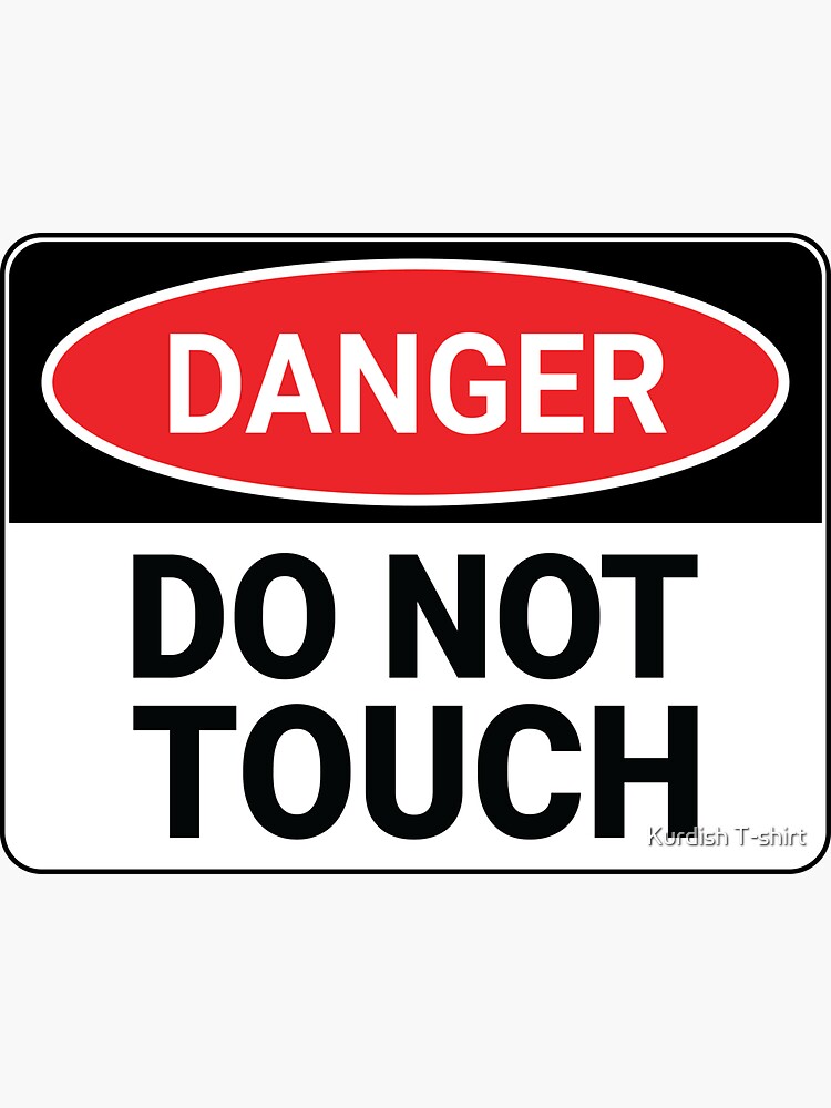 "Danger Do not touch" Sticker for Sale by ebo-tshirt | Redbubble