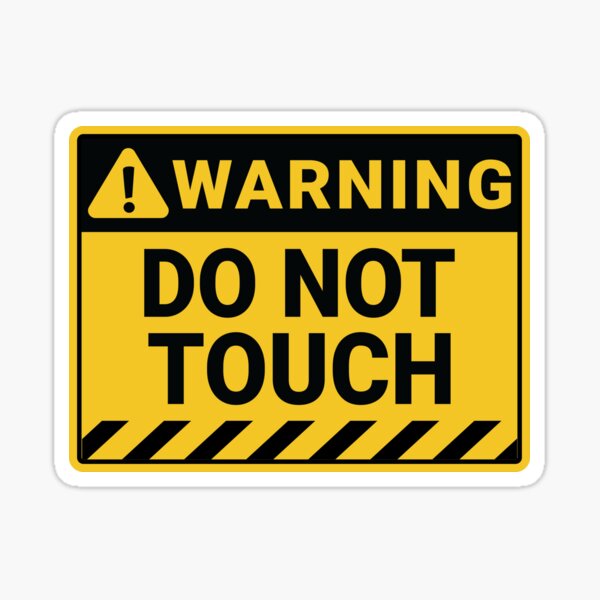 "Warning Do not touch this" Sticker for Sale by ebo-tshirt | Redbubble