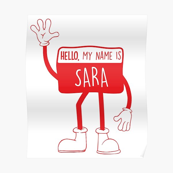"Sara Name - Hello My Name Is Sara - Red" Poster for Sale by Montinaros | Redbubble