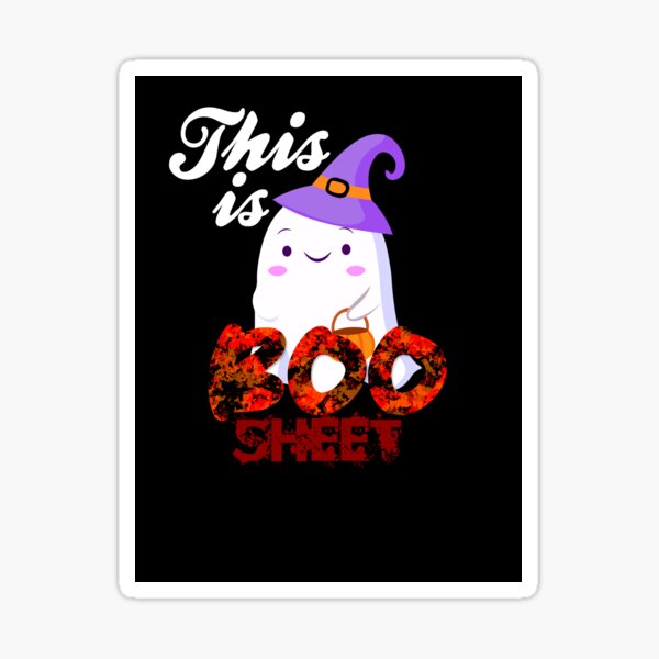 "This Is Boo Sheet" Sticker for Sale by MrJArts | Redbubble