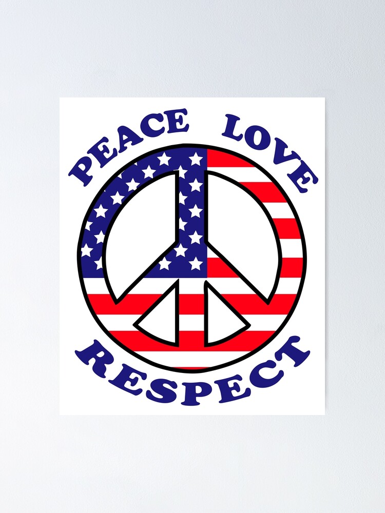 "AMERICAN FLAG Peace Love Respect " Poster for Sale by MantixArt ...