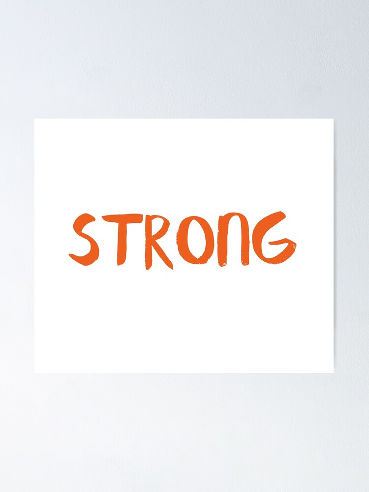 "STRONG" Poster for Sale by IsaCria | Redbubble