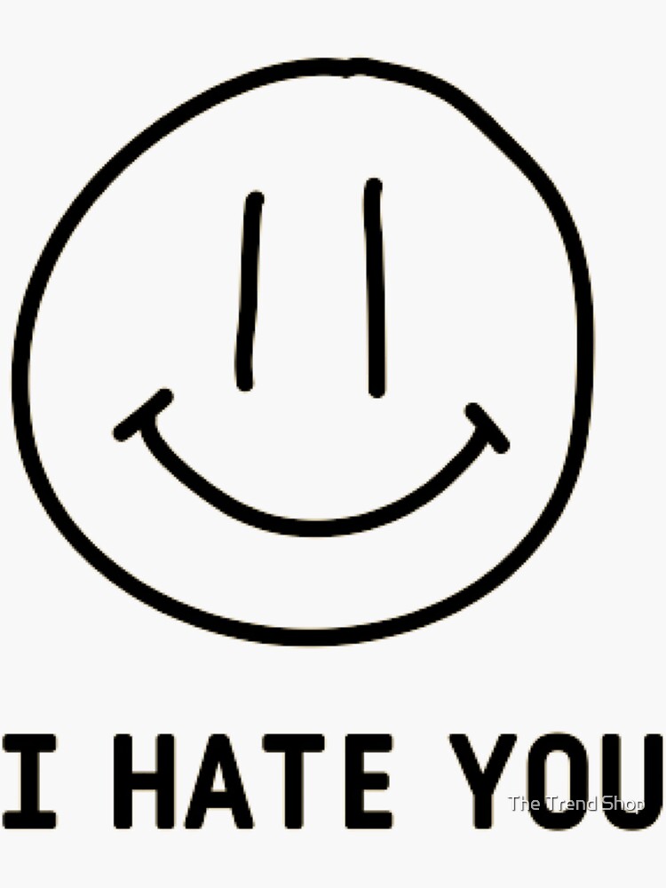 "I hate you while smiling emoji" Sticker for Sale by Petsmate | Redbubble