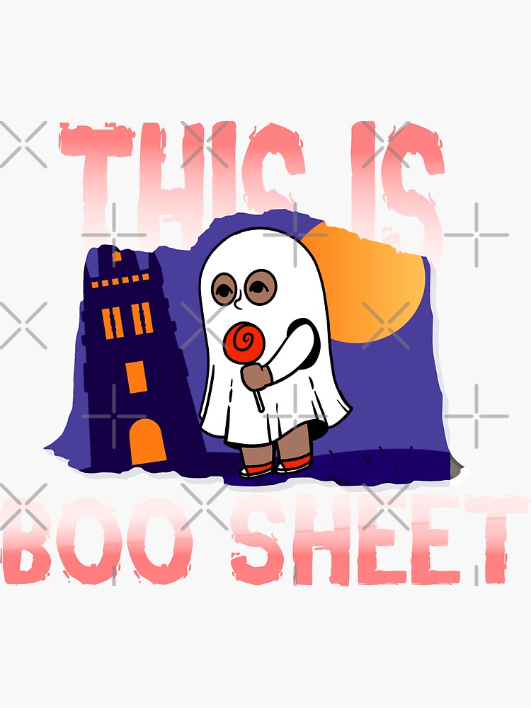 "This Is Boo Sheet" Sticker for Sale by MrJArts | Redbubble